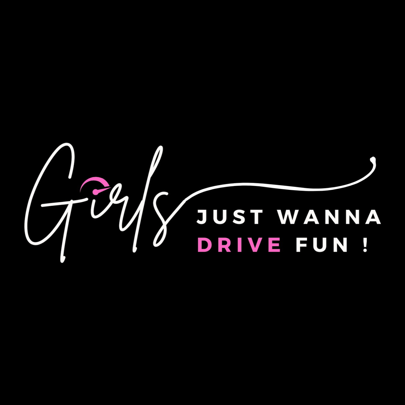 Girls Just Wanna DRIVE Fun Events - eveadream.com